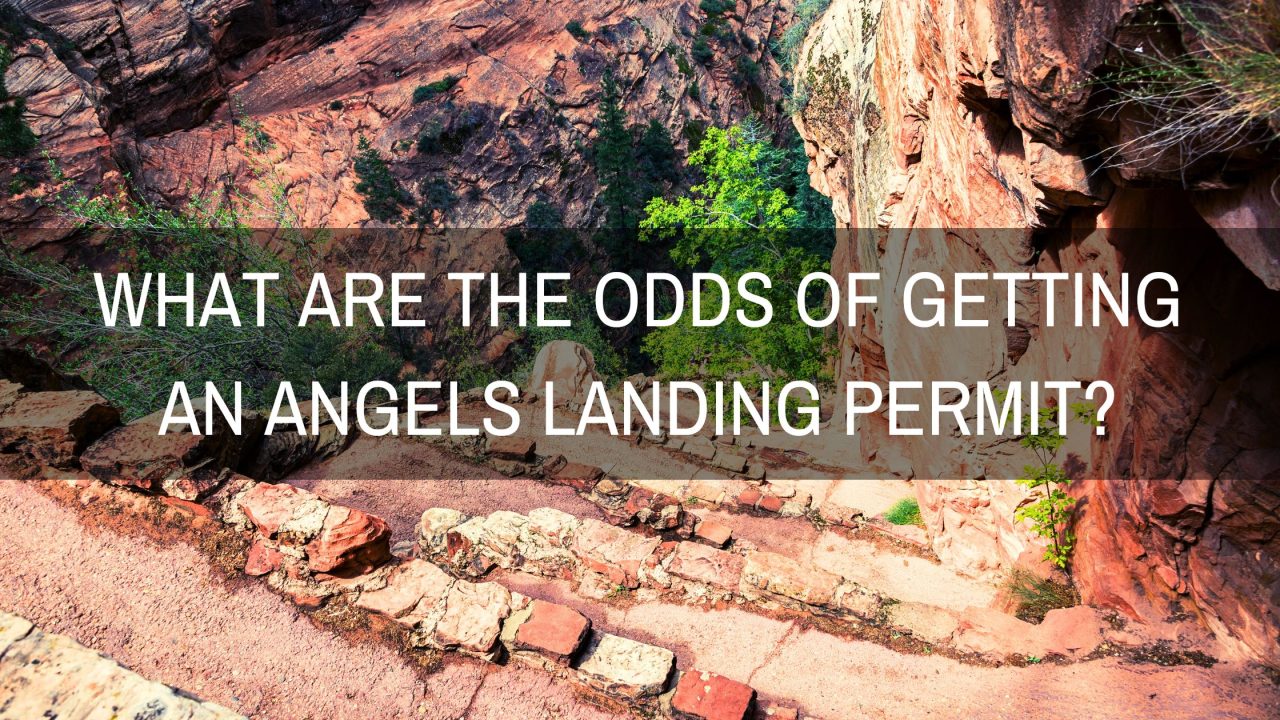 Securing an Angels Landing Hike Permit: Know Your Odds